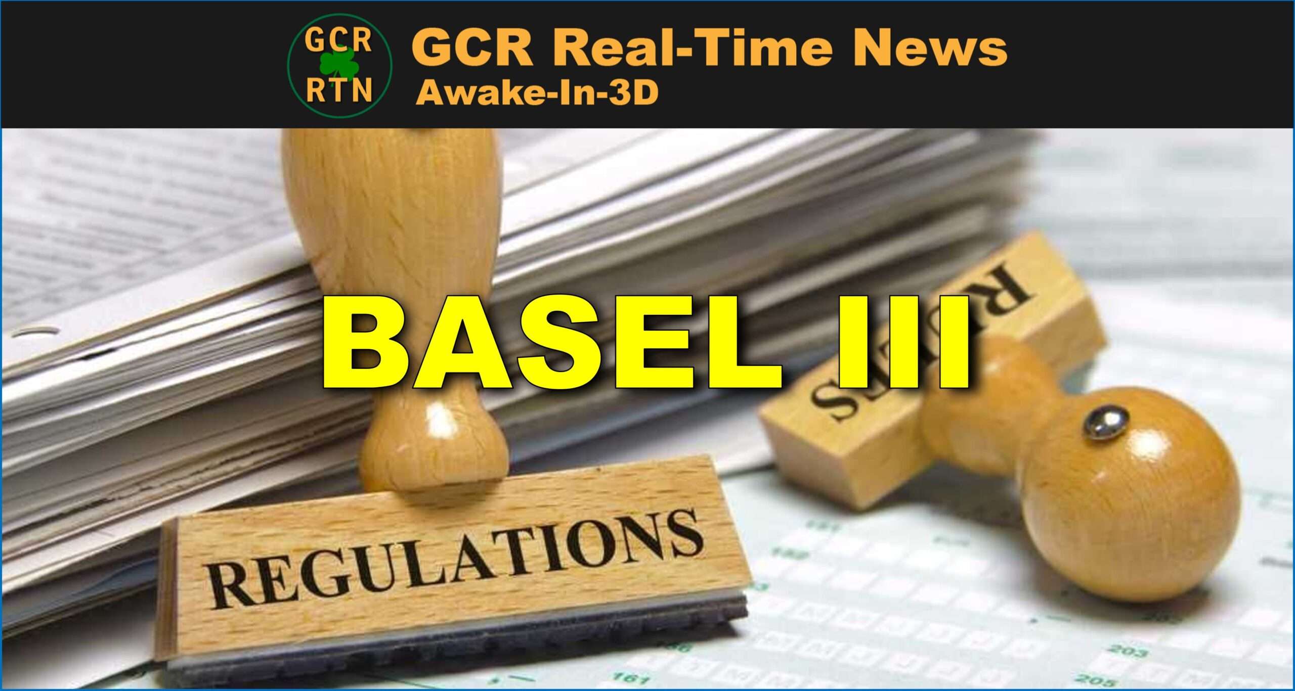 Basel III Update: The Real Reason for Delayed Compliance Explained