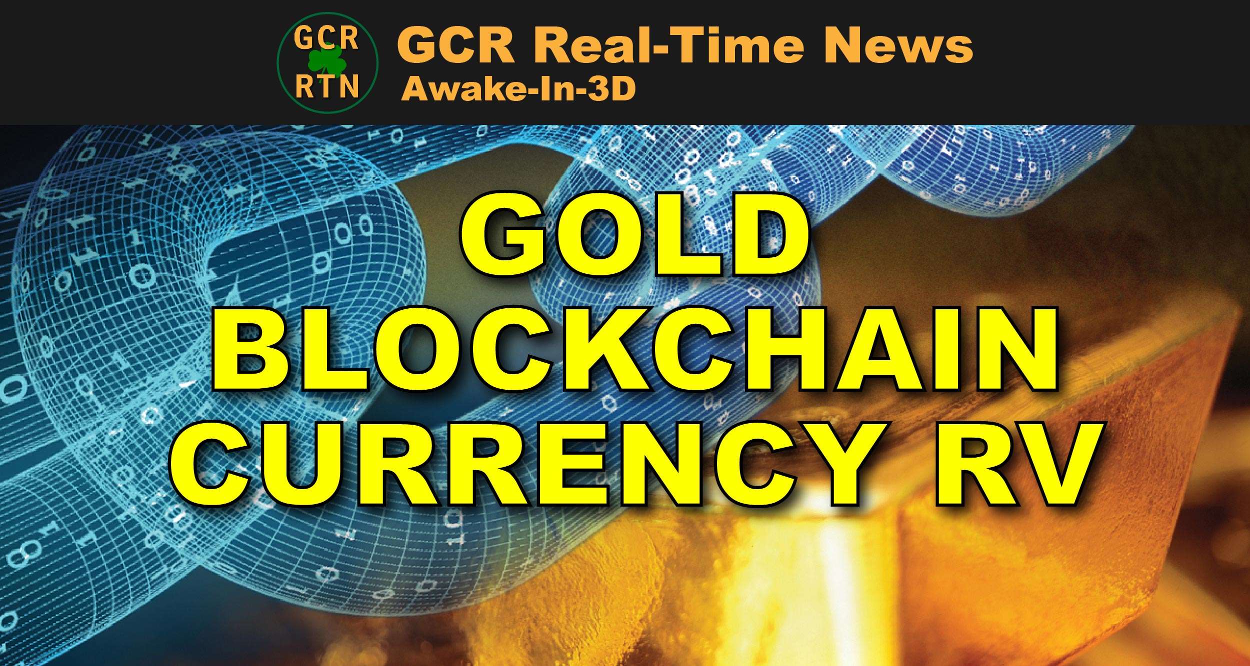 Why a Global Currency Reset, Gold and Blockchain Alliance Are ...